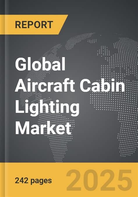 Aircraft Cabin Lighting Global Strategic Business Report