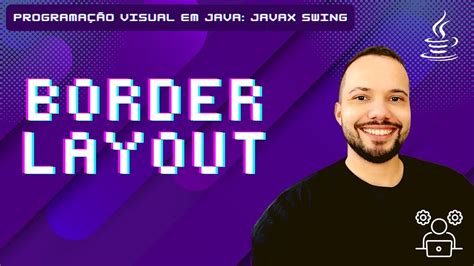 28 Borderlayout Programação Visual Em Java Youtube