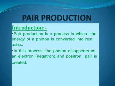 Pair Production Powerpoint Slides Learnpick India