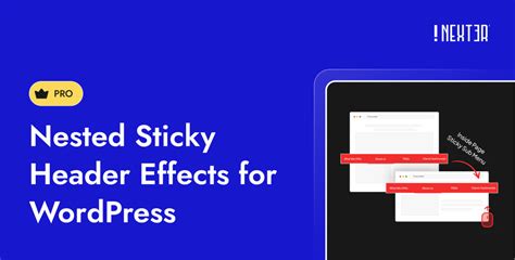 Nested Sticky Header Effects Block For WordPress Nexter Blocks