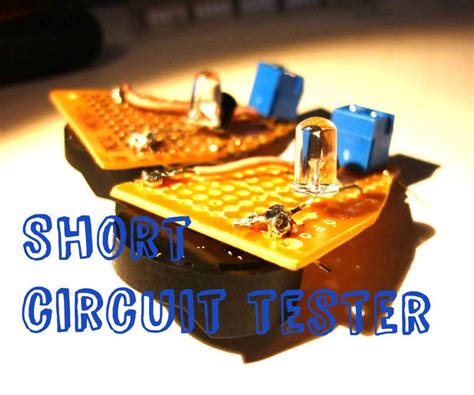 Short Short Circuit Tester 4 Steps With Pictures Instructables