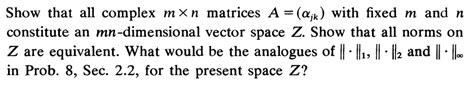Solved Show That All Complex Mxn Matrices A Aik With Chegg