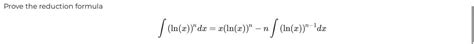 Solved Prove The Reduction Formula