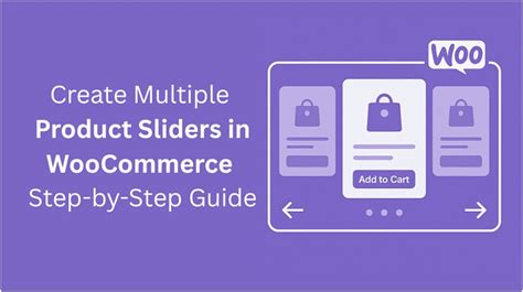 Create Multiple Product Sliders In Woocommerce A Step By Step Guide Zeeclick