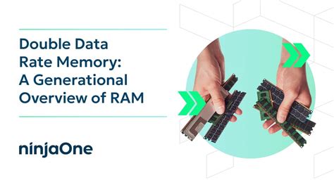 Double Data Rate Memory A Generational Overview Of Ram It Video Hub Ninjaone