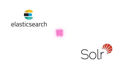 Apache Solr Vs Elasticsearch A Comparative Analysis Rhowtohmm