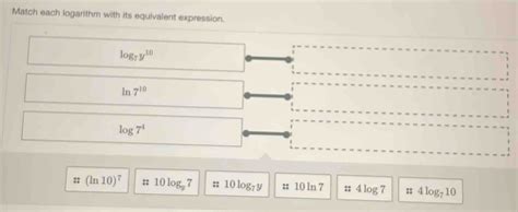 Solved Match Each Logarithm With Its Equivalent Expression Log 7y