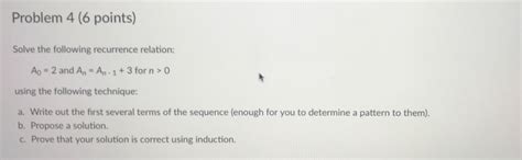 Solved Problem 4 6 Points Solve The Following Recurrence