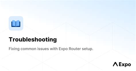 Troubleshooting Expo Documentation