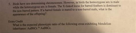 Solved 5 Birds Have Sex Determining Chromosomes However Chegg Com