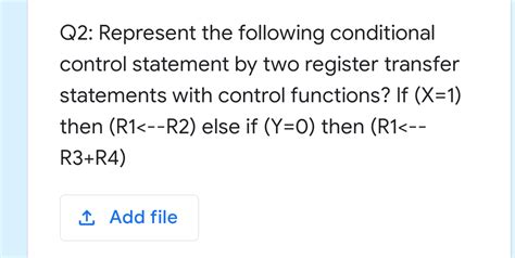 solved q2 represent the following conditional control