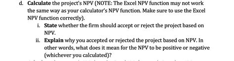 Solved D Calculate The Project S NPV NOTE The Excel NPV Chegg Com