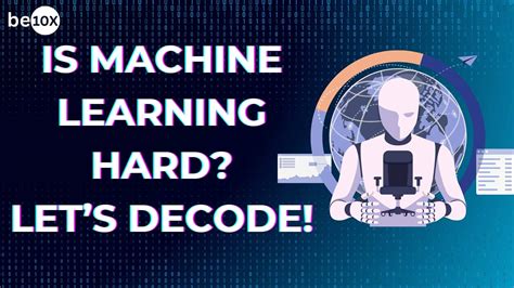 is machine learning hard let s decode