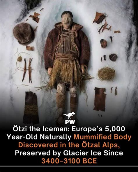 The Prehistoric Meet Ötzi Europes 5 000 Year Old Iceman In 1991