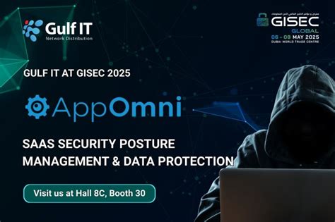 Gulfit Appomni Gisec2025 Sspm Saassecurity Dataprotection Cybersecurity Riskmanagement
