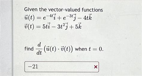 Solved Given The Vector Valued Functions Chegg