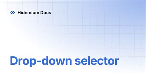 Drop Down Selector Hidemium Docs