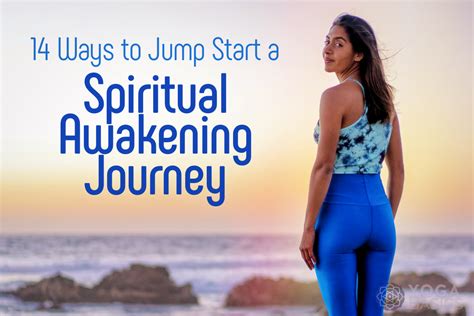 14 Ways To Jump Start A Spiritual Awakening Journey • Yoga Basics