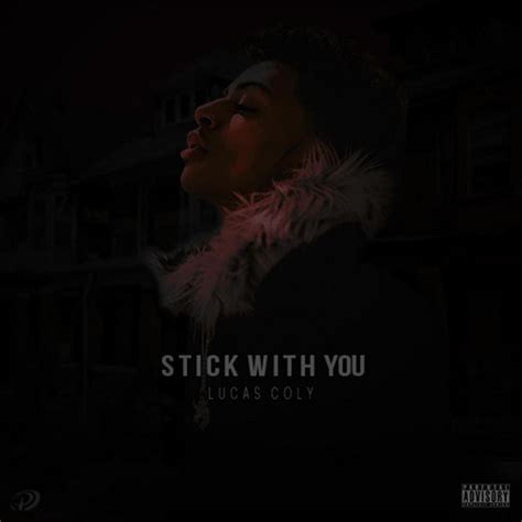 Stick With You Song And Lyrics By Lucas Coly Spotify