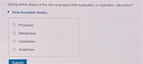 Solved During Which Phase Of The Cell Cycle Does Dna