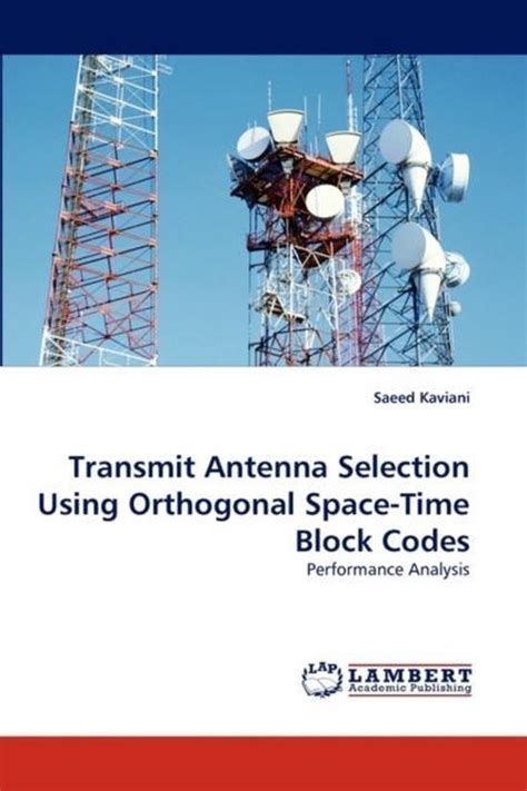 Transmit Antenna Selection Using Orthogonal Space Time Block Codes 9783843371681 Bol