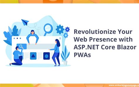 Revolutionize Your Web Presence With Asp Net Core Blazor Pwas