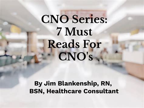 cnostaffing nursestaffing cnoissues cno james blankenship rn bsn
