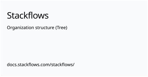 Organization Structure Tree Stackflows