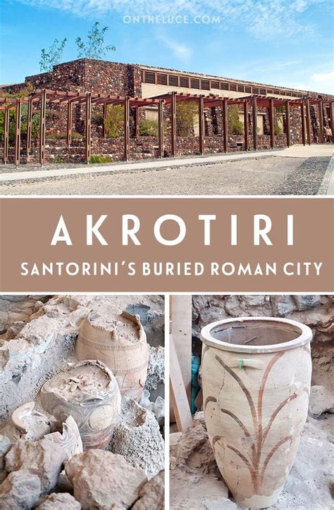 Visiting The Buried City Of Akrotiri Santorini Greeces Pompeii