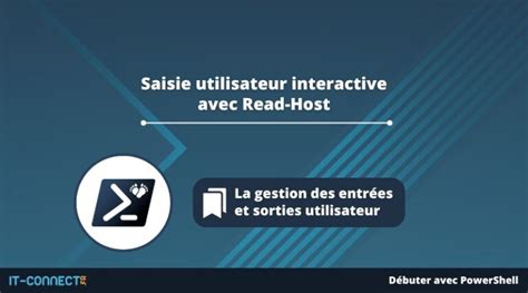 Powershell Saisie Utilisateur Interactive Avec Read Host