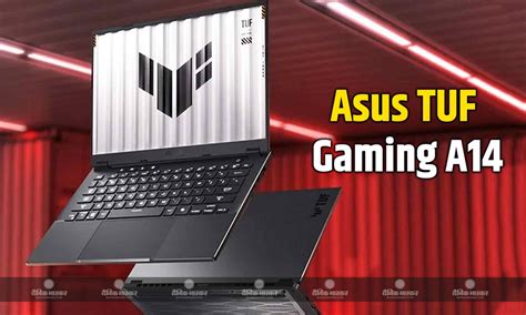गेमिंग लैपटॉप Asus Tuf Gaming A14 को Ryzen Ai 7 प्रोसेसर के साथ किया