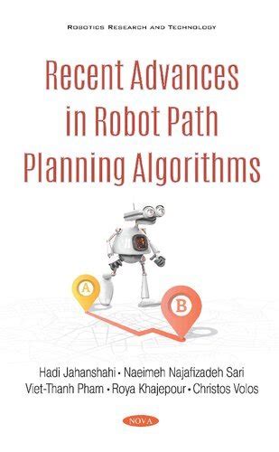 Recent Advances In Robot Path Planning Algorithms A Review Of Theory
