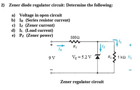 Solved 2) Zener diode regulator circuit: Determine the | Chegg.com