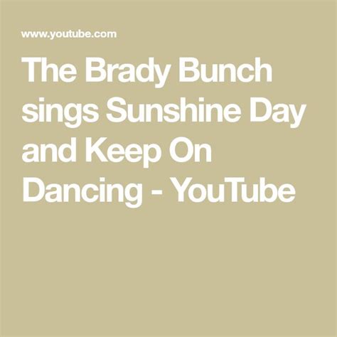 The Brady Bunch Sings Sunshine Day And Keep On Dancing Youtube The Brady Bunch Singing Dance