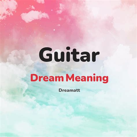 Guitar Dream Meaning & Online Interpreter | dreams about Guitar