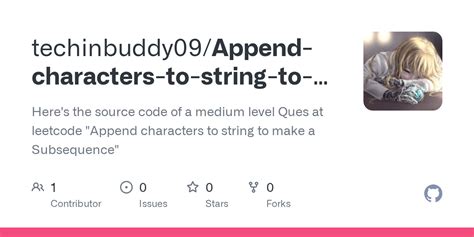Github Techinbuddy09append Characters To String To Make A Subsequence Heres The Source Code