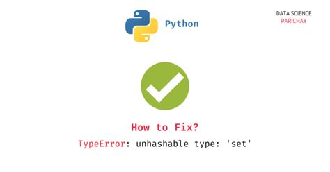 How To Fix Typeerror Unhashable Type Set Data Science Parichay