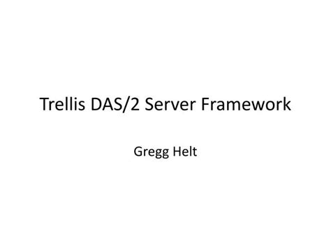 ppt trellis das 2 server framework powerpoint presentation free