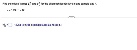 Solved Find the critical values χR2 and χL2 for the given Chegg com