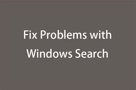 Fix Cant Open Windows Search And Problems In Windows Search