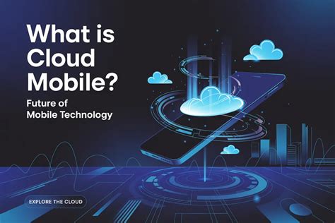 What Is Cloud Mobile Future Of Mobile Technology
