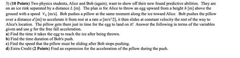 Solved Points Two Physics Babes Alice And Bob Chegg Com