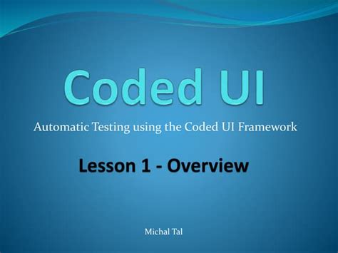 coded ui lesson 1 overview pptx