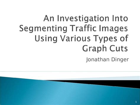 Ppt An Investigation Into Segmenting Traffic Images Using Various