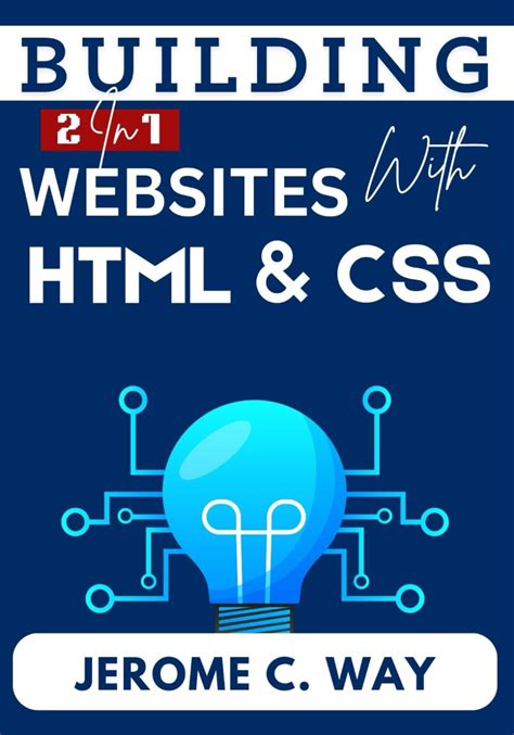 Amazon Building Websites With HTML And CSS A Beginner S Step By Step Guide To Coding Your