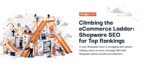 Magecom On Linkedin Climbing The Ecommerce Ladder Shopware Seo For Top Rankings