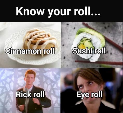 Know Your Roll Rmemes