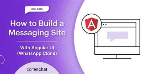 Build WhatsApp Clone Using CometChat Angular UI Kit