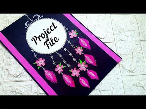 How To Decorate Front Page Of Project File Complete Tutorial Very Easy Decoration Idea For