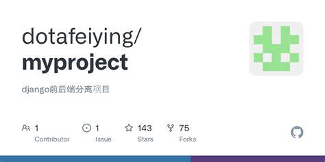 GitHub dotafeiying myproject django前后端分离项目